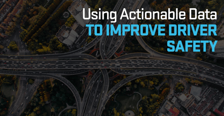 Using Actionable Data to Improve Driver Safety | Blogs | SuperVision